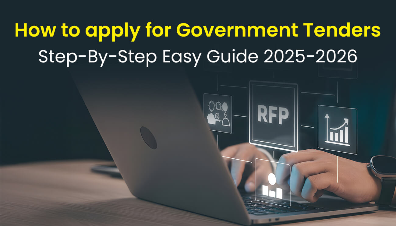 How to apply for Government Tenders: Step-By-Step Guide 2025-2026 ...
